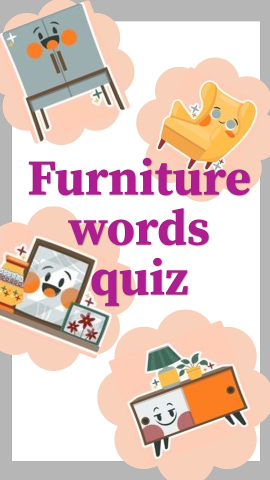 FURNITURE WORDS QUIZ