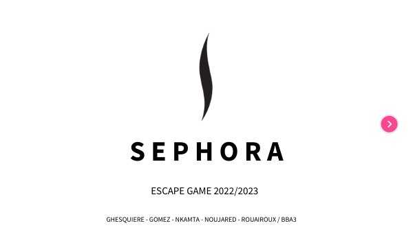 Sephora ESCAPE GAME | Genially