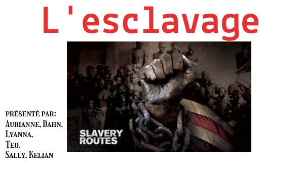 l'esclavage | Genially