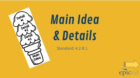 Topic 2.1 Main Idea and Details (4.2.R.1) | Genially
