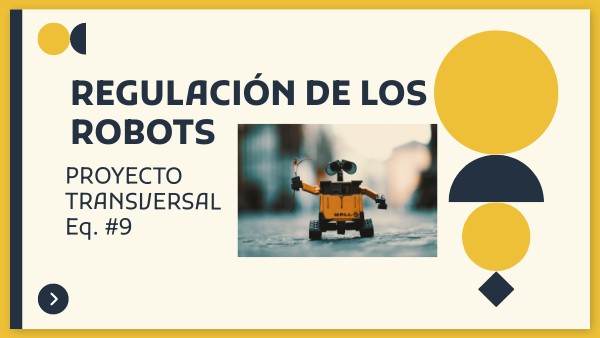 REGULACIÓN DE LOS ROBOTS | Genially