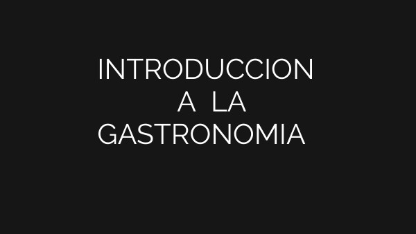 introduccion a la gastronomia