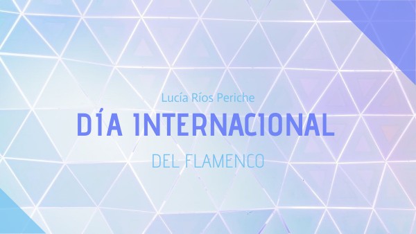 DÍA INTERNACIONAL DEL FLAMENCO | Genially
