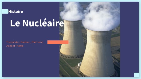 Histoire Nucléaire | Genially