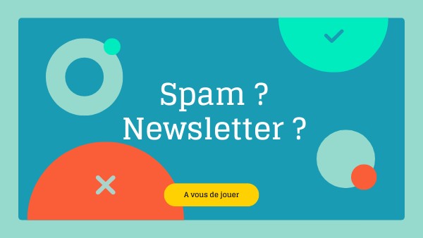 QUIZ Spams et newsletters