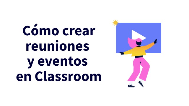 VIDEO-PRESENTACIÓN GOOGLE CLASSROOM