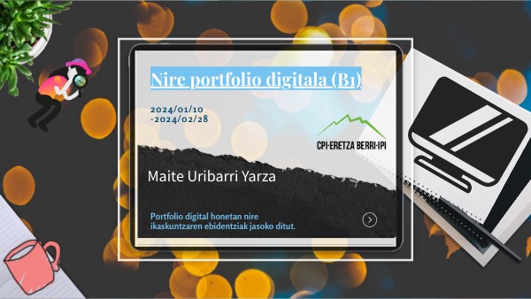 Portfolio ubide B1. Ebaluazioa. Maite Uribarri Yarza | Genially