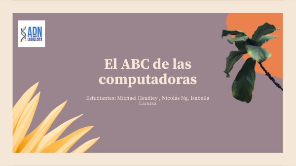 EL ABC DE LA COMPUTADORAS | Genially