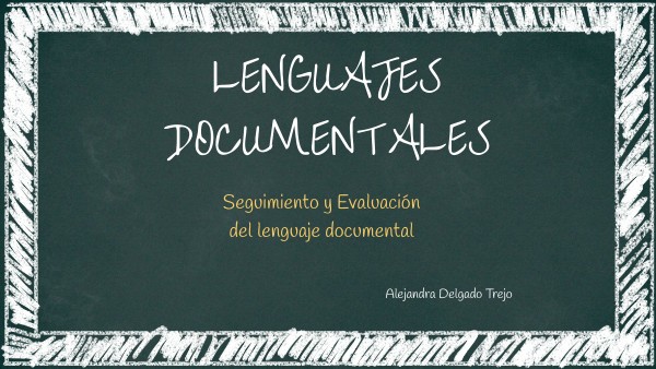 Lenguajes Documentales- Alejandra Delgado Trejo | Genially