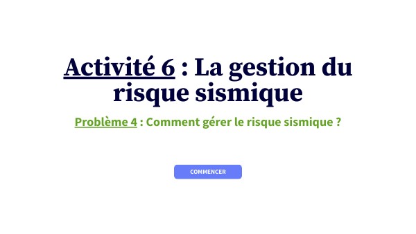 Activité 6 - La gestion du risque sismique | Genially