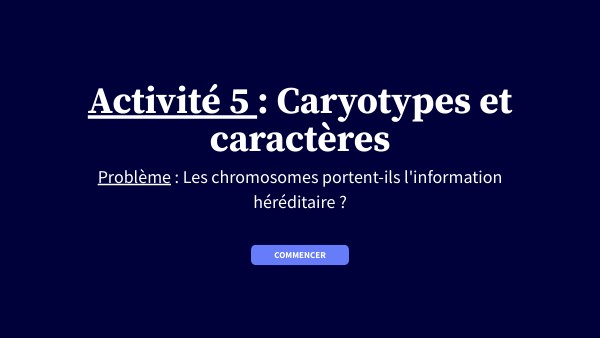 Activité 5 : Caryotypes et caractères
