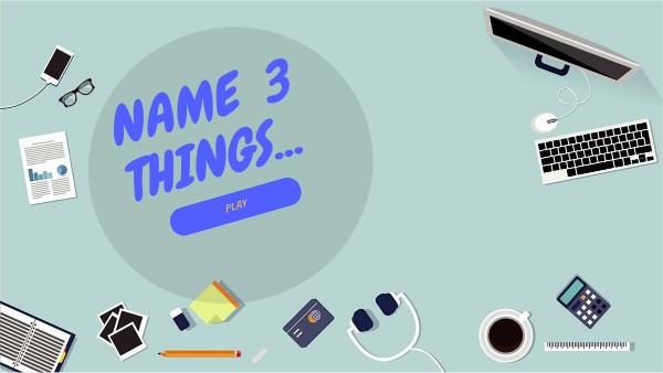 Game: name 3 things (A1) | Genially
