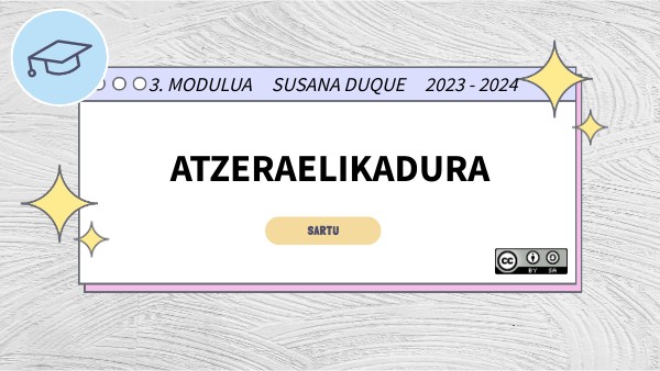 3.MODULUA: ATZERAELIKADURA