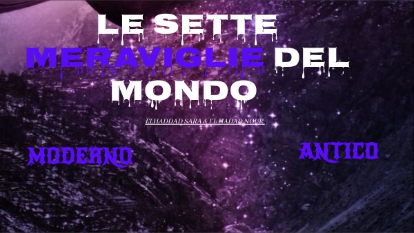 le sette meraviglie | Genially
