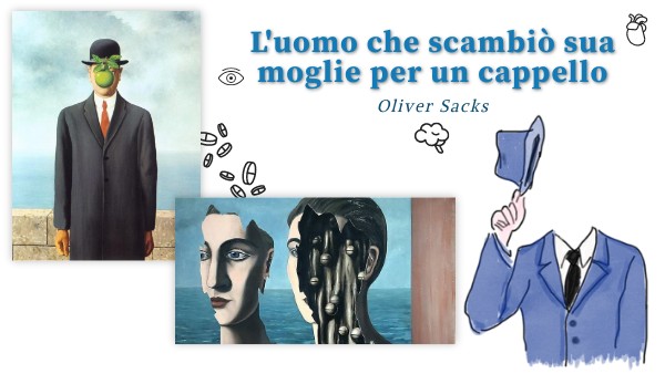 l'uomo che scambiò sua moglie per un cappello | Genially