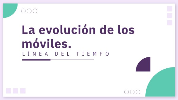 la evolución de los móviles. | Genially