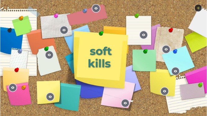 Soft Kills