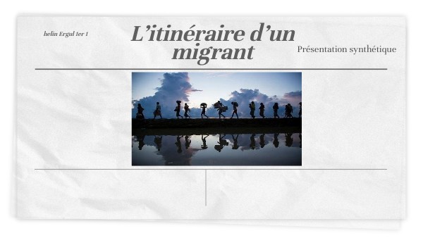L’itinéraire d’un migrant | Genially