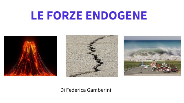 LE FORZE ENDOGENE | Genially