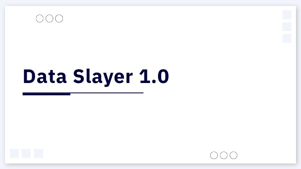 Data Slayer 1.0 | Genially