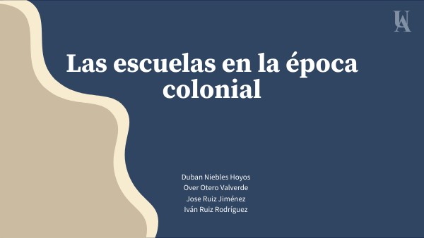 Las escuelas en la época colonial | Genially