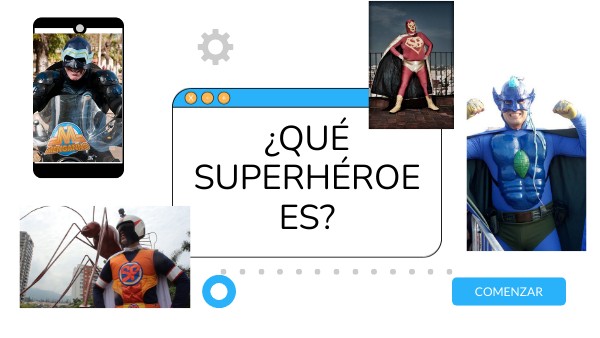 SUPERHÉROES DE LA VIDA COTIDIANA | Genially