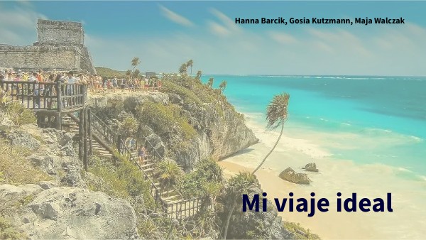 Mi viaje ideal
