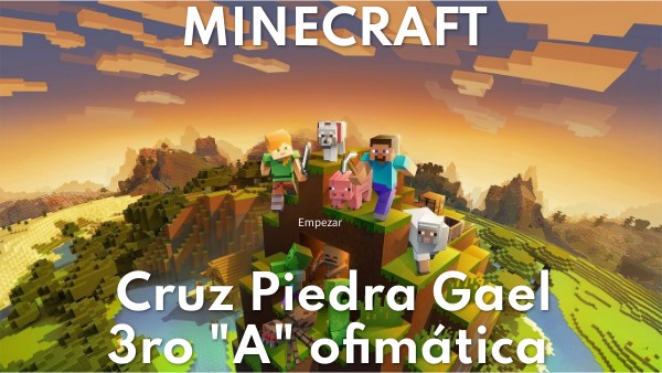 Minecraft Gael Cruz Piedra | Genially