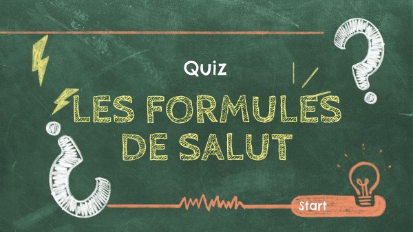 Les formules de salut Quiz