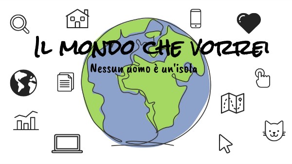il mondo che vorrei | Genially
