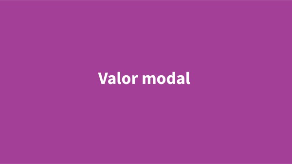 Valor modal | Genially