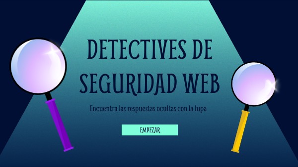 Detectives de seguridad web | Genially