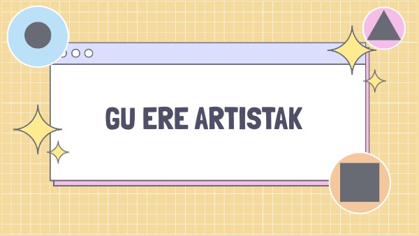 3-GU ERE ARTISTAK