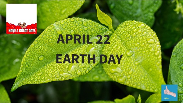 EARTH DAY - April 22