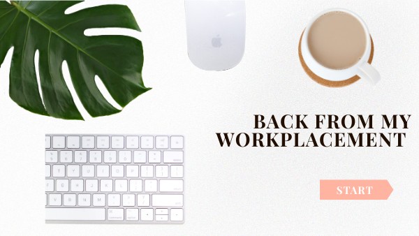 Back from my work placement | Genially