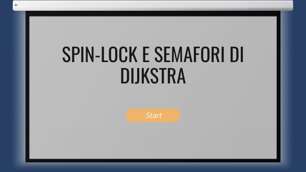 Spin-Lock/Semafori di Dijkstra | Genially