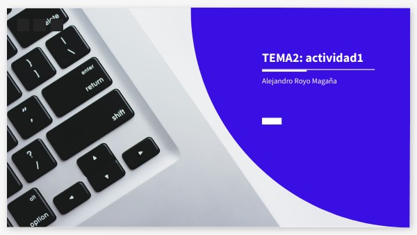 Actividad 1 Tema2 ALEJANDRO ROYO MAGAÑA | Genially