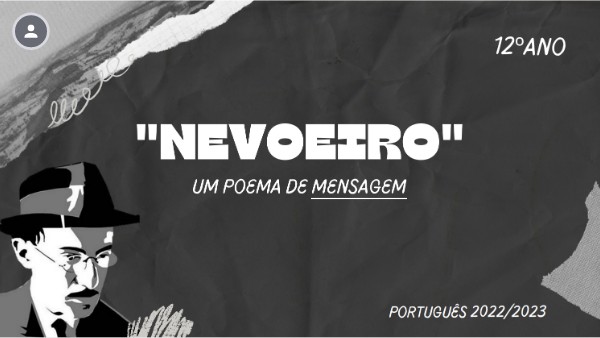 "Nevoeiro" de Fernando Pessoa | Genially