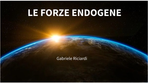 Le Forze Endogene | Genially