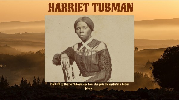 Harriet Tubman Biography Project