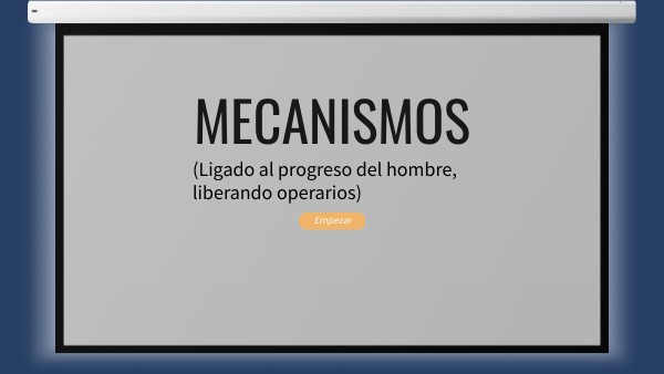 Mecanismo | Genially