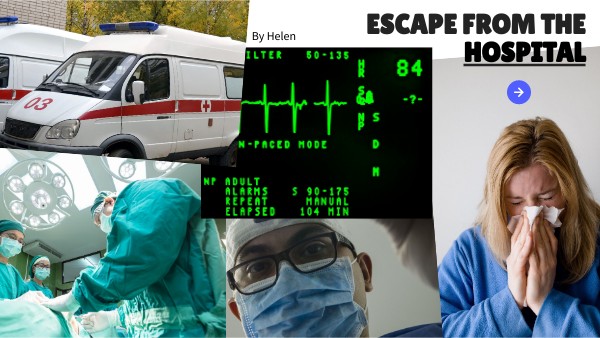 Escape from the hospital | Genially