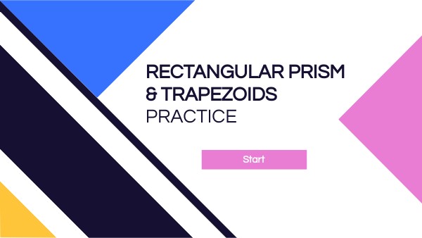 Gr7 Math M8 RR Rectangular Prisms & Trapezoids Practice | Genially