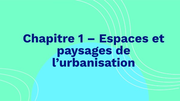 Chapitre 1 – Espaces et paysages de l’urbanisation