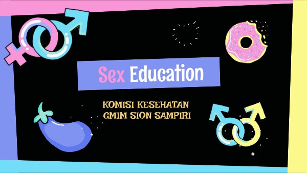 SEX EDUCATION PRESENTATION | Genially