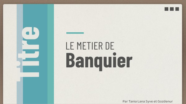 Banquier Présentation | Genially