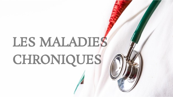 Les maladies chroniques | Genially