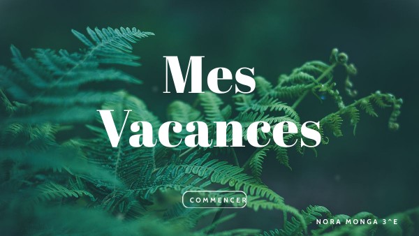 mes vacances | Genially