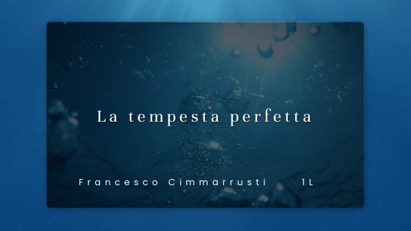 La tempesta perfetta | Genially