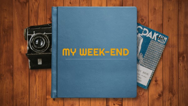MY WEEK-END | Genially